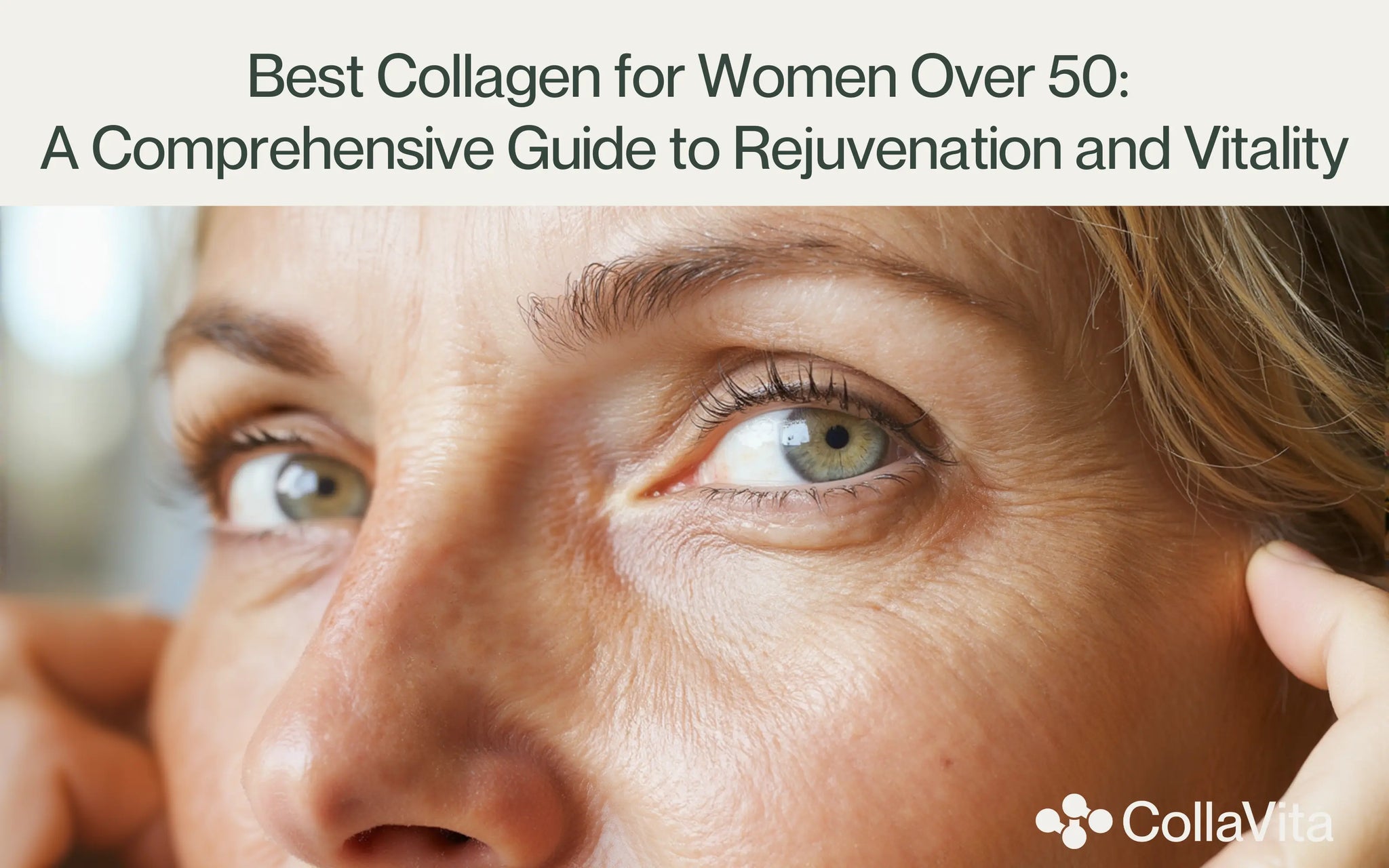 Best Collagen for Women Over 50: A Comprehensive Guide to Rejuvenation